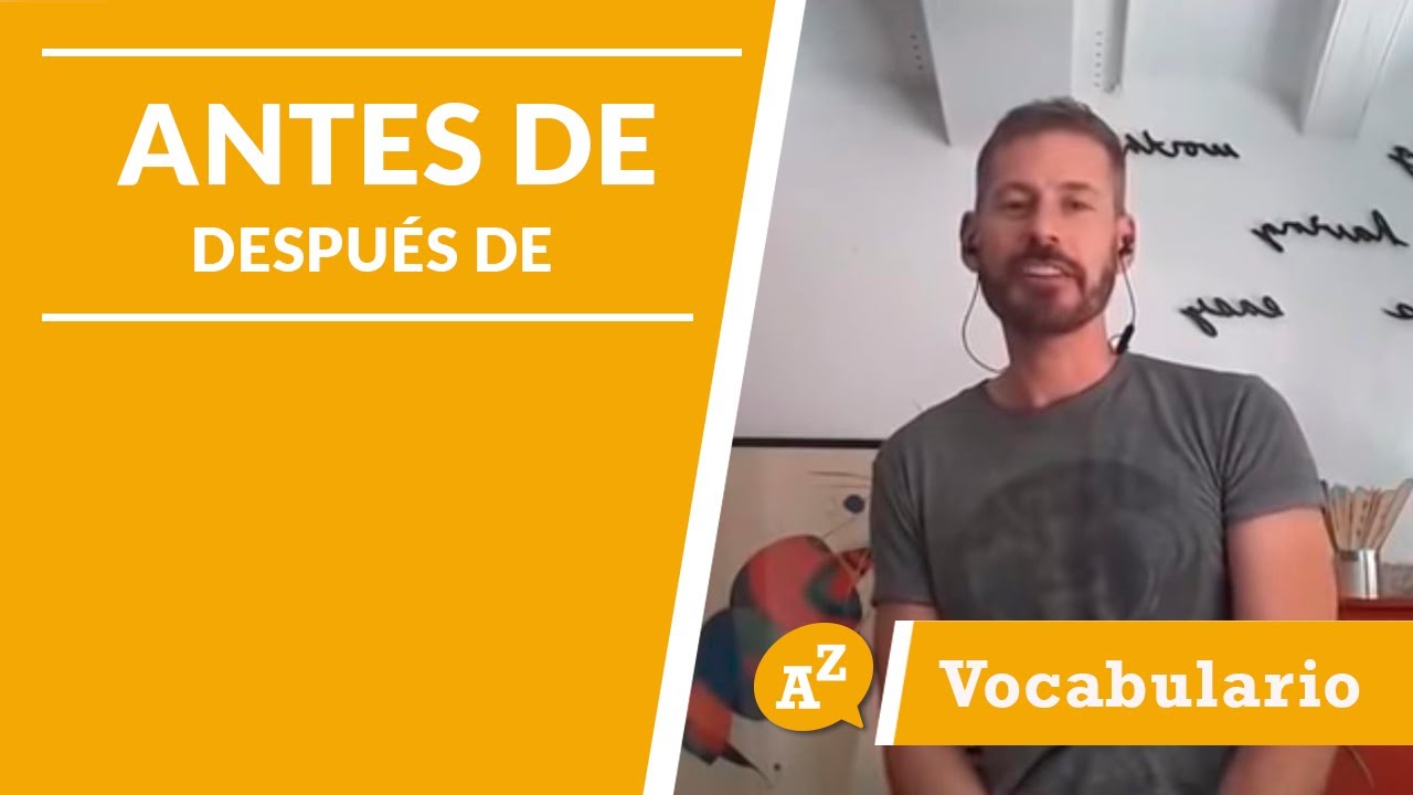 Clase de Español - "antes de/después de" - LAE Madrid Spanish Language ...