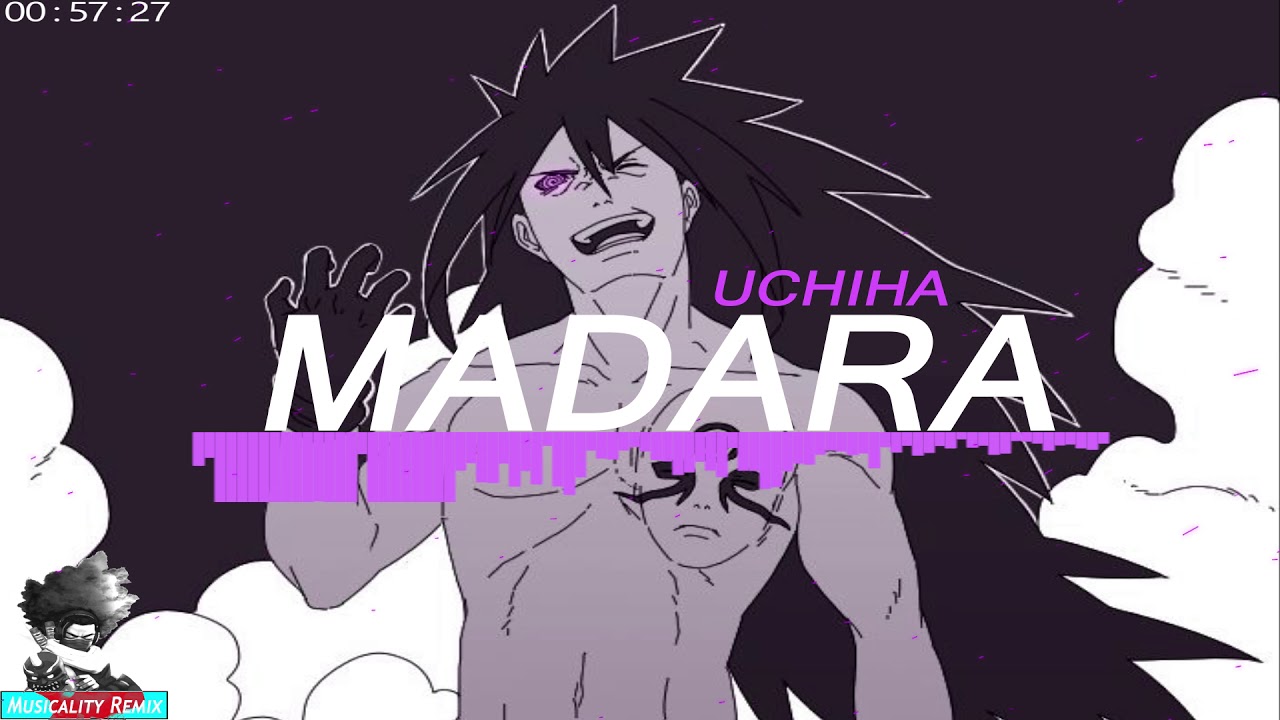 Madara Uchiha Theme - The God Awakened [Musicality Remix] | Naruto ...