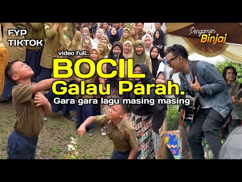 VIDEO FULL BOCIL GALAU PARAH LAGU MASING MASING - LIVE PENGAMEN BINJAI SMAMDA MEDAN