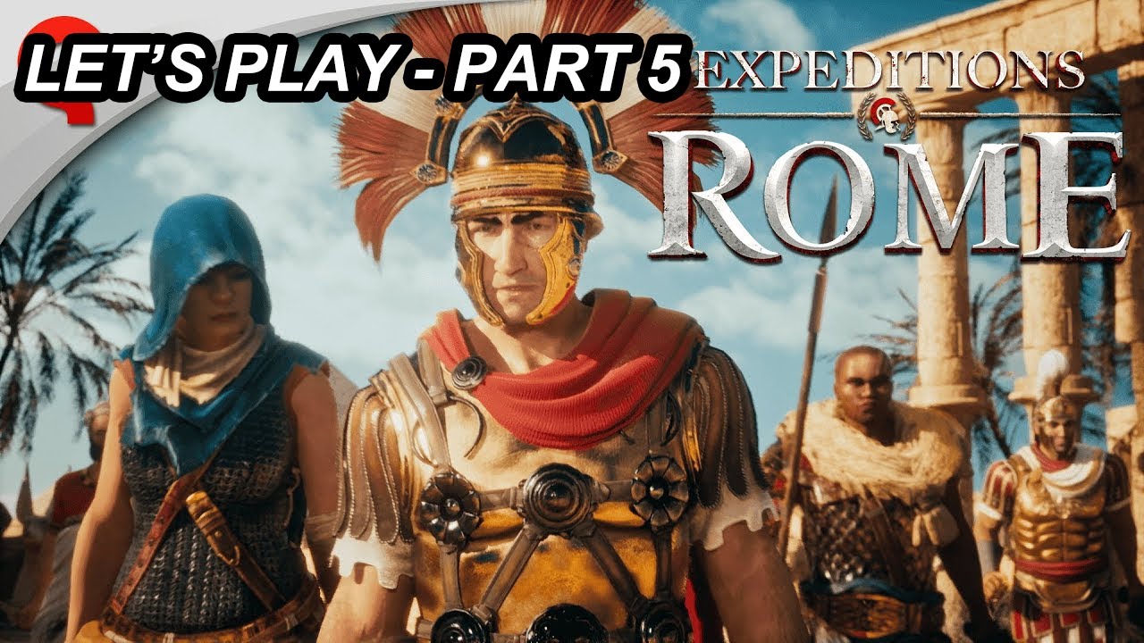 Expeditions: Rome Let's Play Walkthrough Part 5 - YouTube