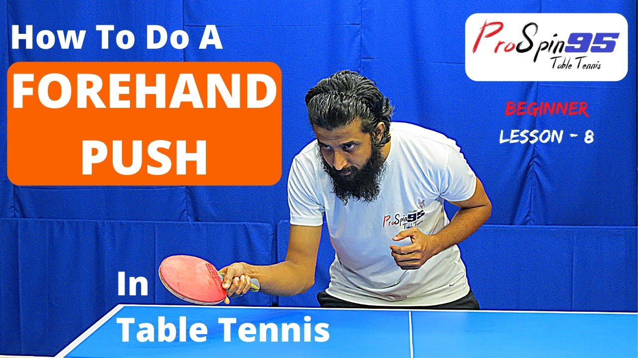 How To Do A Forehand Push In Table Tennis ProSpin95 Table Tennis How To Do A Forehand Push In Table Tennis ProSpin95 Table Tennis