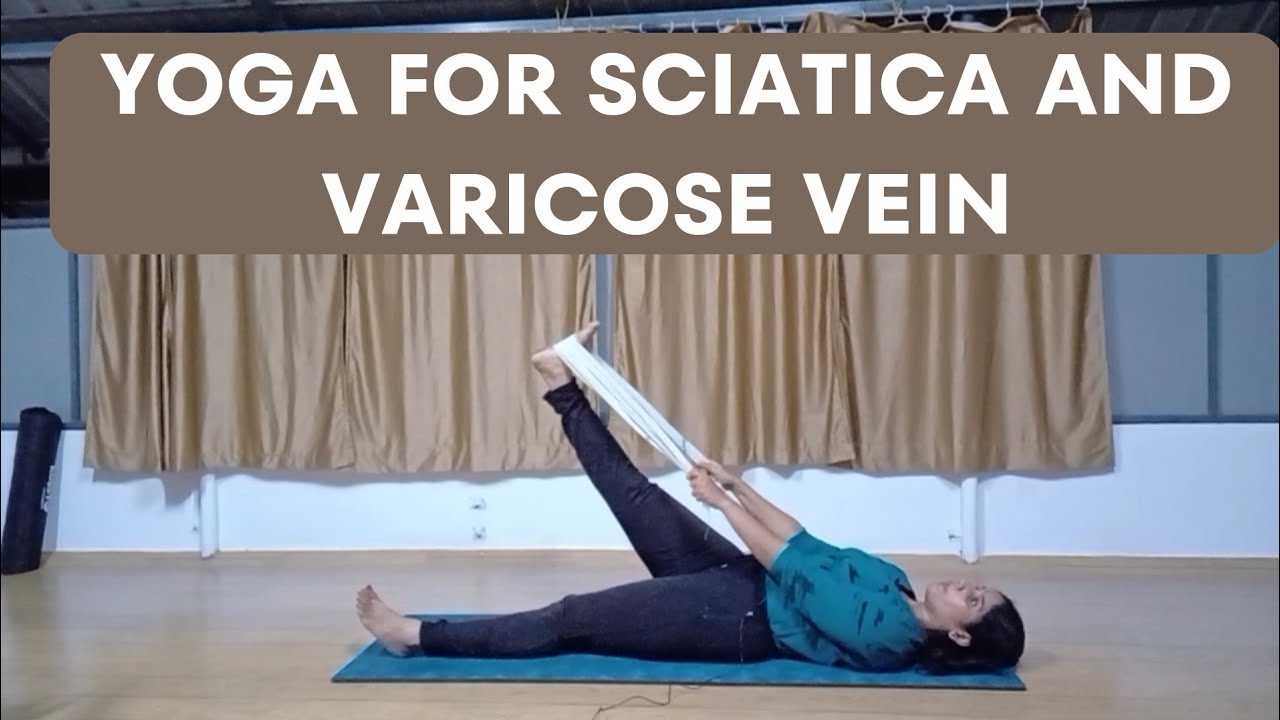 Yoga therapy for Sciatica and Varicose vein; Supta padangushtasana ...