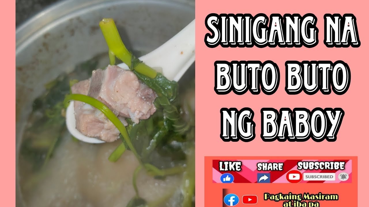 Sinigang na buto buto ng Baboy @pagkaingmasiramatibapa - YouTube