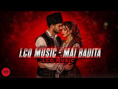 LCO Music - Mai Badita #deepfolclor