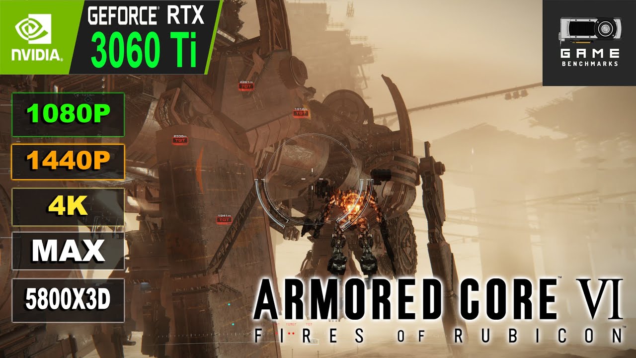 RTX 3060 Ti | ARMORED CORE VI. 1080P, 1440P, 4K, Max Settings Benchmark ...