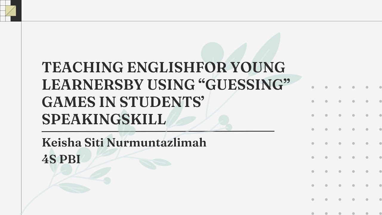 Teaching English For Young Learners By Using “Guessing” Games in ...