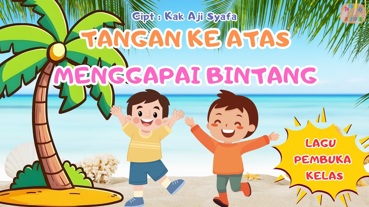 Tangan Ke Atas Menggapai Bintang - Lagu Anak Pembukaan Kelas Untuk PAUD ...