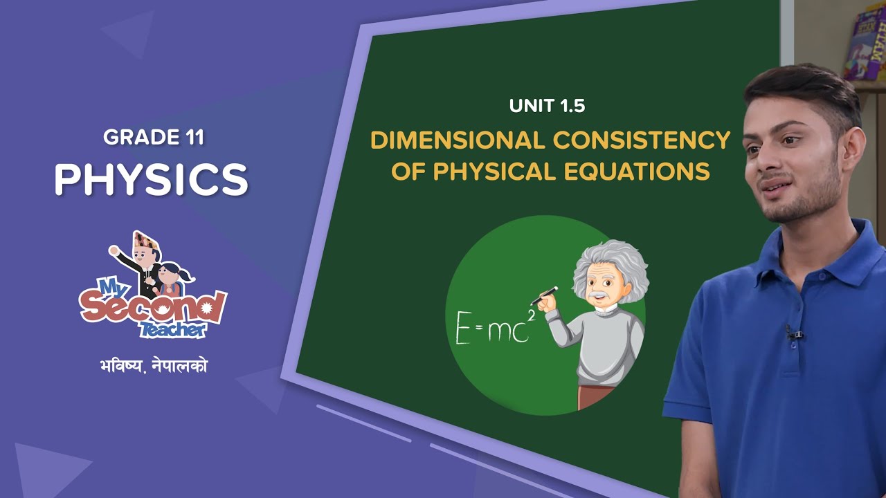 NEB Grade 11 Physics | 1.5 Dimensional Consistency of Physical Equations | mySecondTeacher Nepal ...