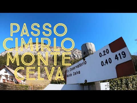 PASSO CIMIRLO - MONTE CELVA (attraverso le costruzioni e le grotte della Grande Guerra)