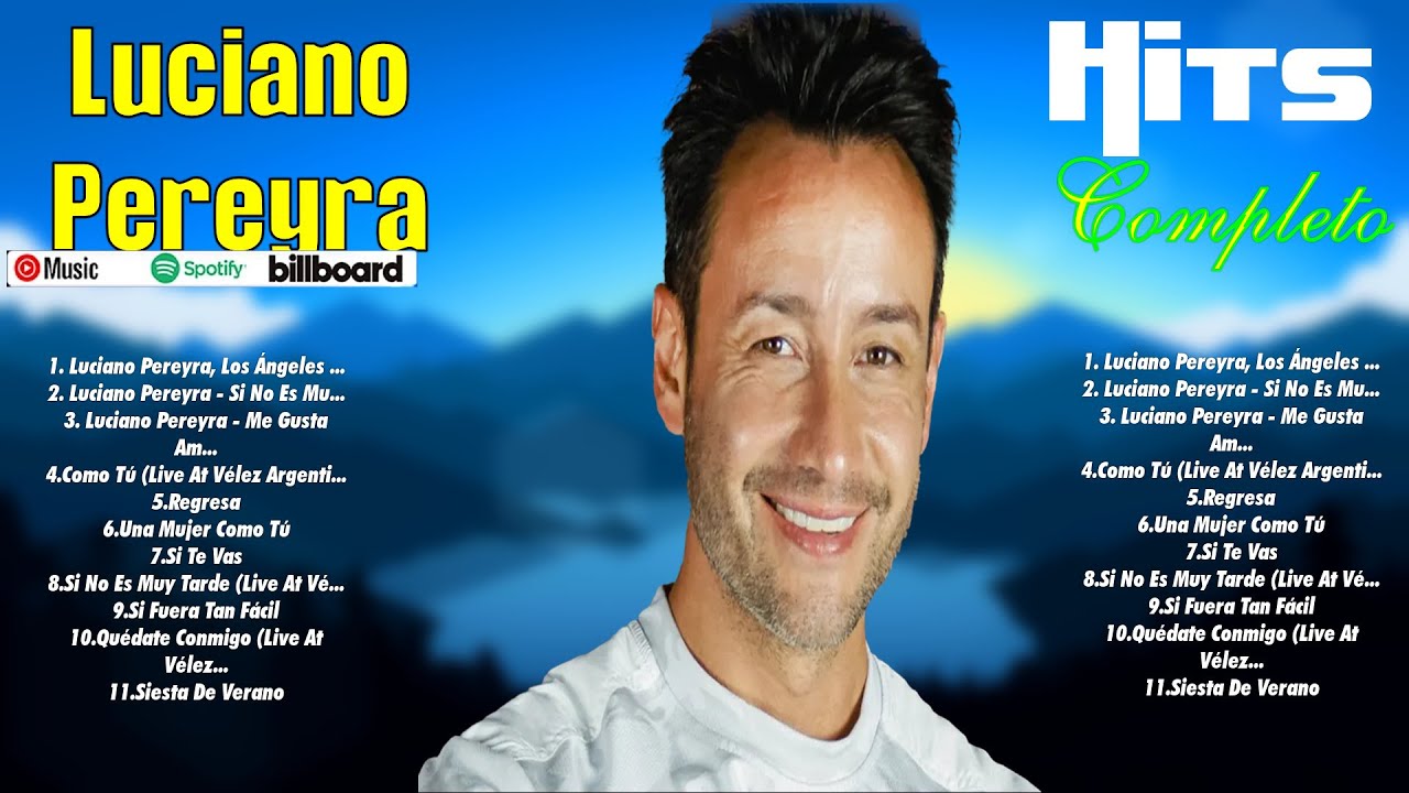 Luciano Pereyra Mix 2024 - Las Mejores Canciones De Luciano Pereyra ...