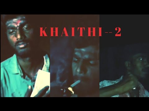 Fan maded Khaithi-2 Scene ️|| Khaithi-2 Short movie 🎥🍿|| Directed by ...
