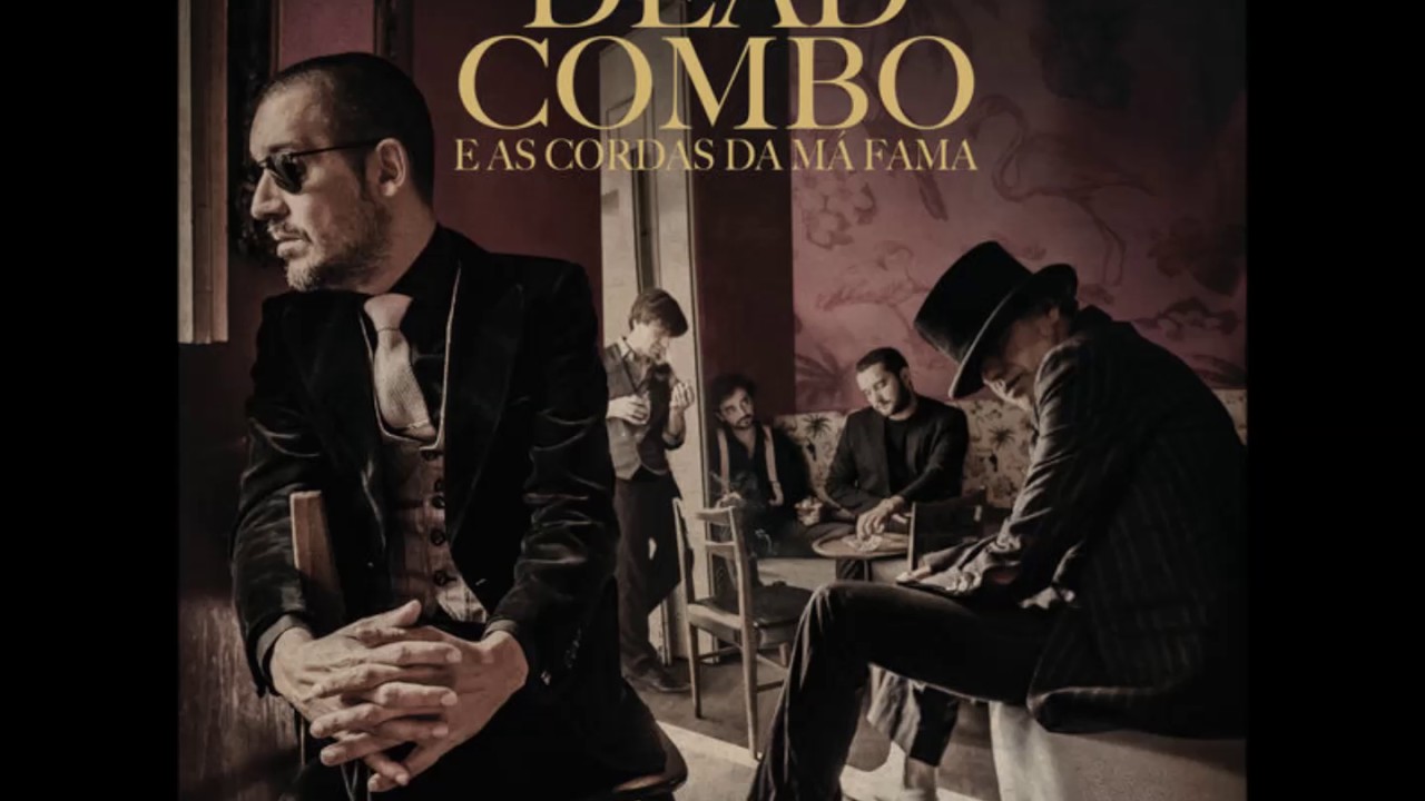 Dead Combo - Dead Combo E As Cordas Da Má Fama (ALBUM STREAM) - YouTube