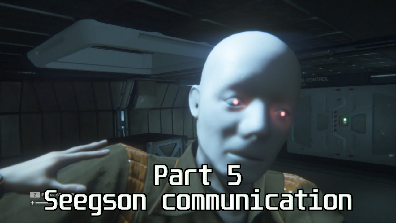 Alien Isolation - Seegson communication - Walkthrough Part 5 - YouTube