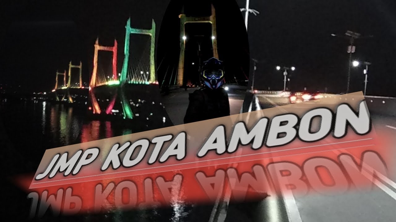 JMP Kota Ambon || jmp malam hari - YouTube