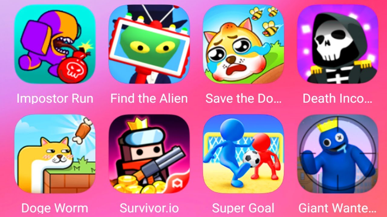 Impostor Run,Find The Alien,Save The Doge,Death Incoming,Doge Worm,Survivor,Super Goal,Giant ...