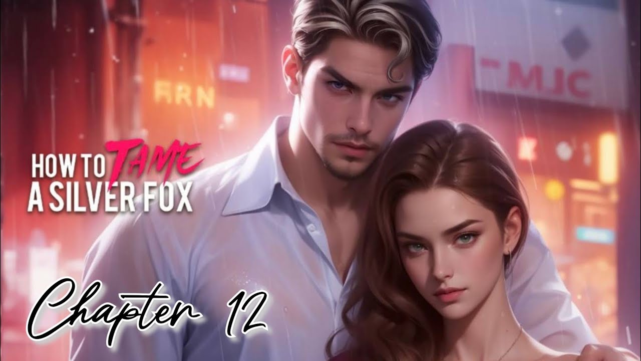 COME TOGETHER | How to Tame a Silver Fox Chapter 12 (Chapters ...