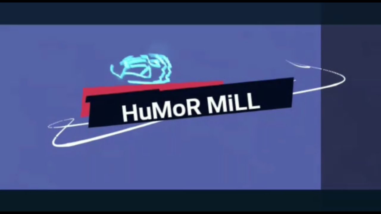 The Humor Mill - YouTube