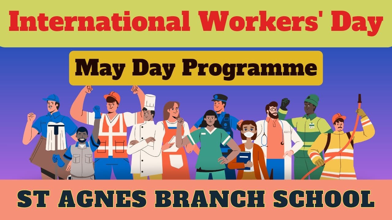 ST AGNES BRANCH SCHOOL// WORKERS DAY 2023 - YouTube