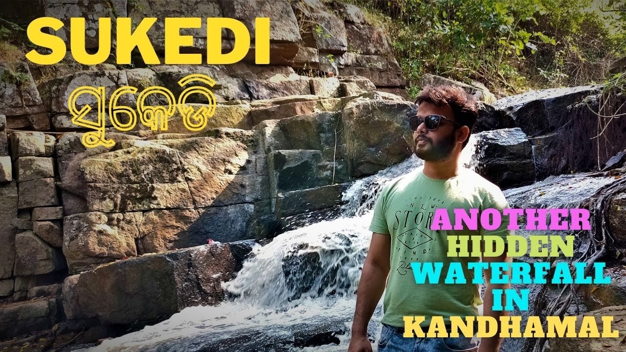 Sukedi Waterfall | Hidden & Undiscovered Sukedi Waterfall in Kandhamal ...