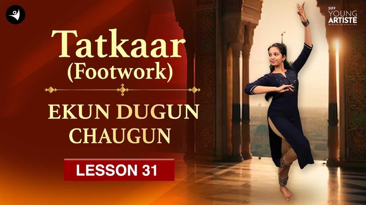 Tatkaar (Footwork) - Ekun, Dugun, Chaugun | Kathak Dance Lessons for ...