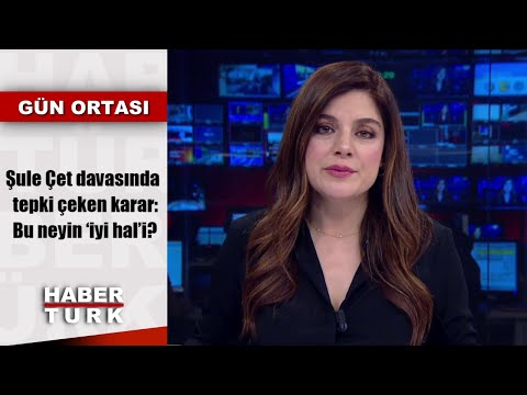 Şule Çet davasında tepki çeken karar: Bu neyin ‘iyi hal’i? | Gün Ortası - 4 Aralık 2019