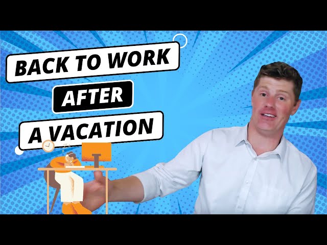 Vacation Is Over Back To Work