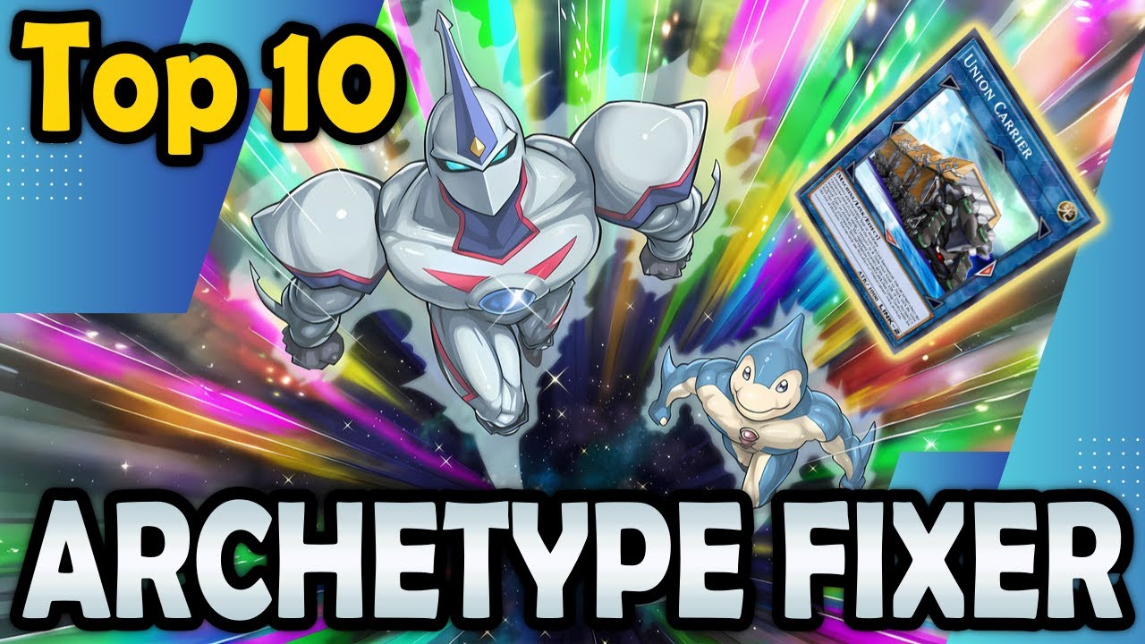 Top 10 Cards That Fixed An Archetype's Serious Flaws - YouTube