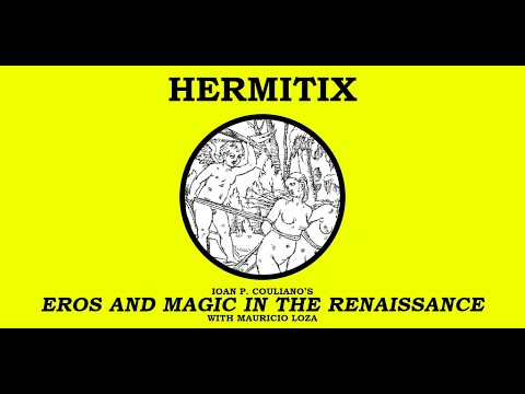 Eros and Magic in the Renaissance with Mauricio Loza