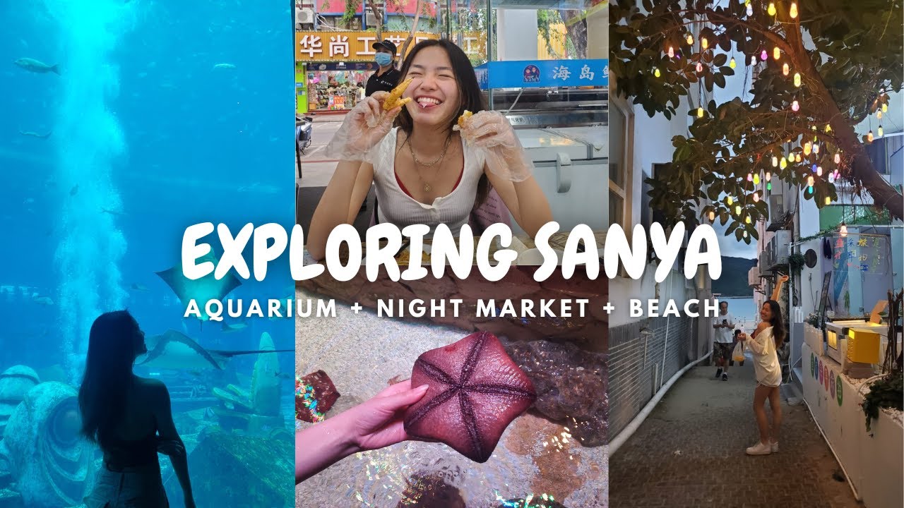 SANYA SPRING BREAK🍢| aquarium + night market + beach - YouTube