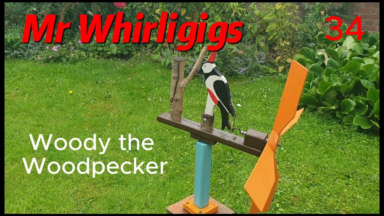 Whirligigs and Garden Spinner 34 Woody The Woodpecker by Mr Whirligigs - YouTube