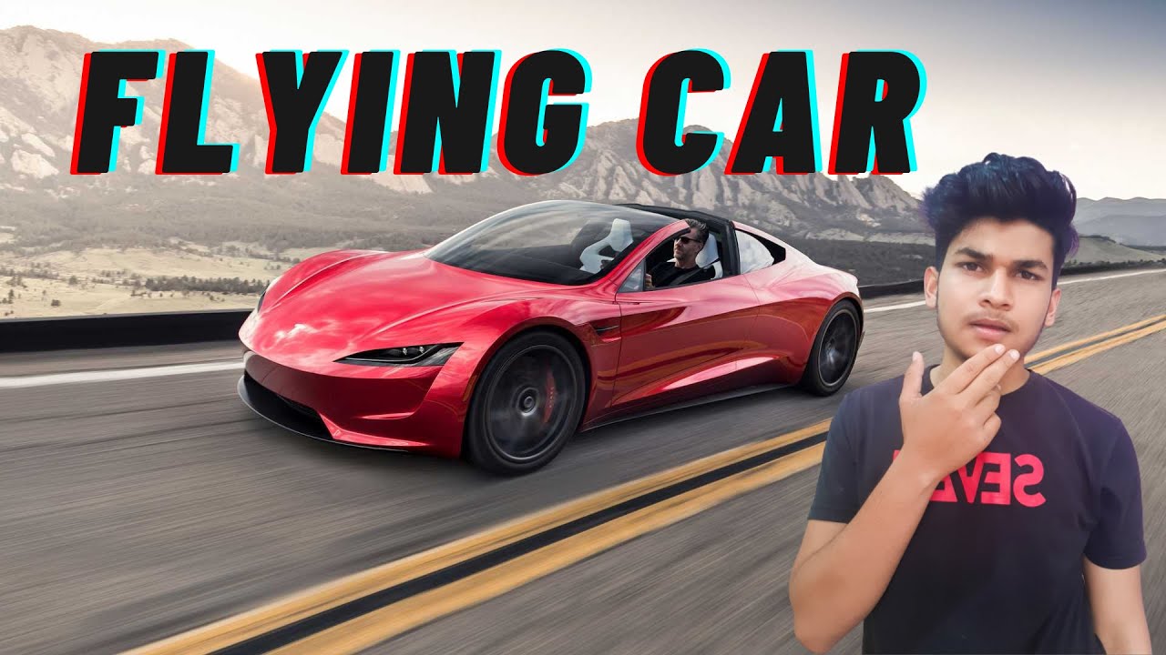Tesla Roadster Flying Car | Tesla Roadster SpaceX Package | Elon Musk ...
