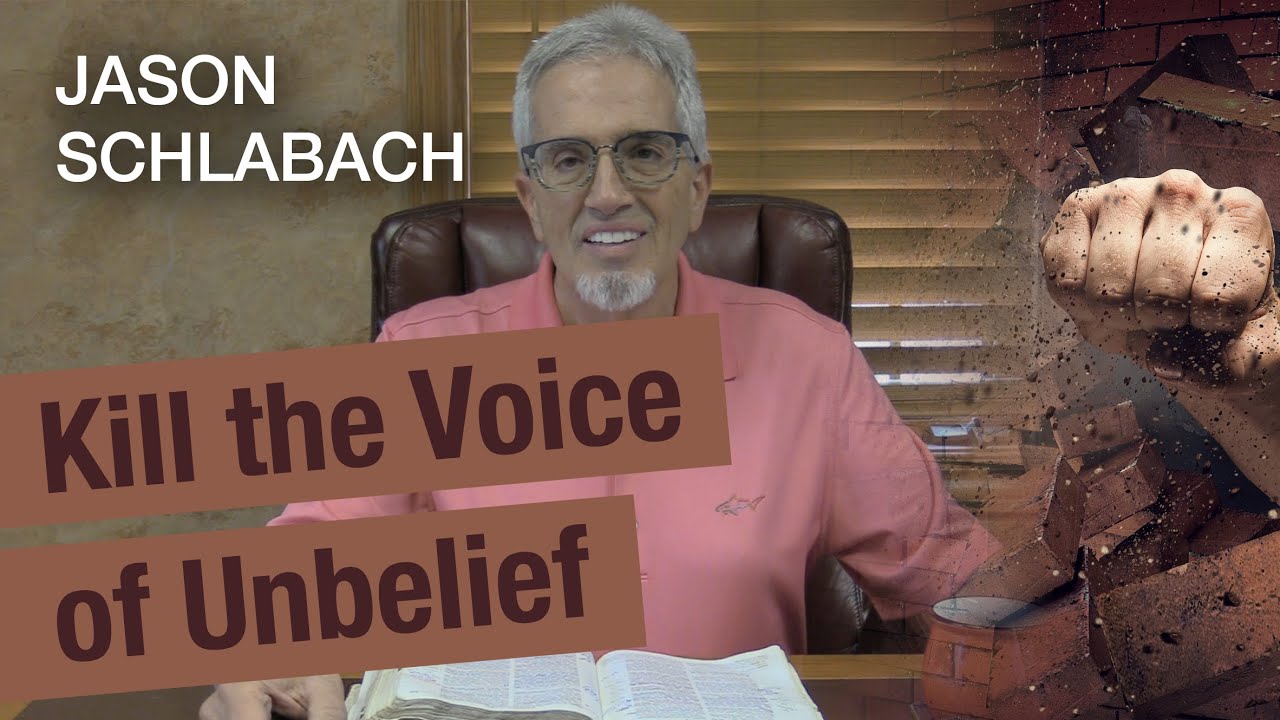 Kill the Voice of Unbelief | Jason Schlabach - YouTube