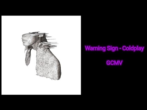 Coldplay - Warning Sign // GCMV "Original" // Sub. Español (ver ...
