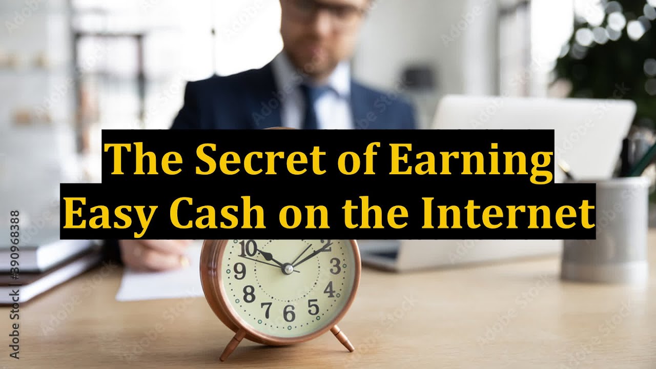 The Secret of Earning Easy Cash on the Internet - YouTube