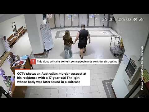 GRAPHIC WARNING: Australian man seen with Thai girl before her disappearance