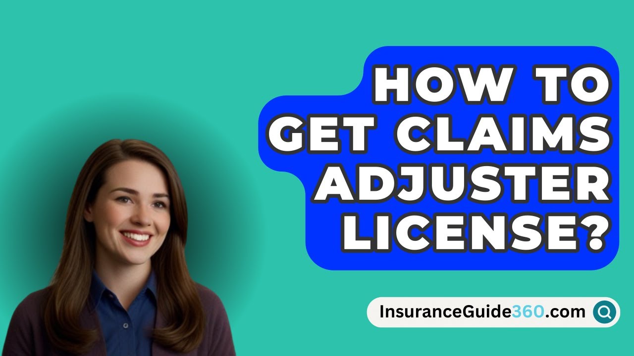 How To Get Claims Adjuster License? - InsuranceGuide360.com - YouTube