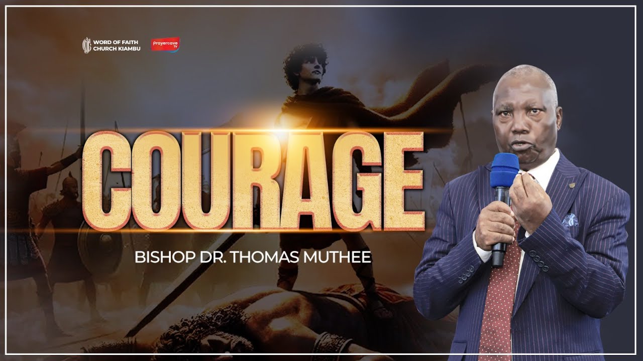 Courage || PrayerCave Sunday Service 1891 || Bishop Dr. Thomas Muthee ...