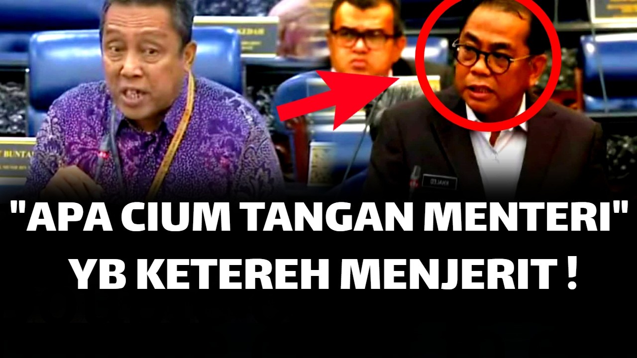 "APA CIUM TANGAN MENTERI NI" ! YB KETEREH MENJERIT DALAM DEWAN ! - YouTube