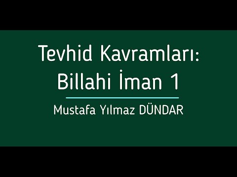 Tevhid Kavramları: Billahi İman 1