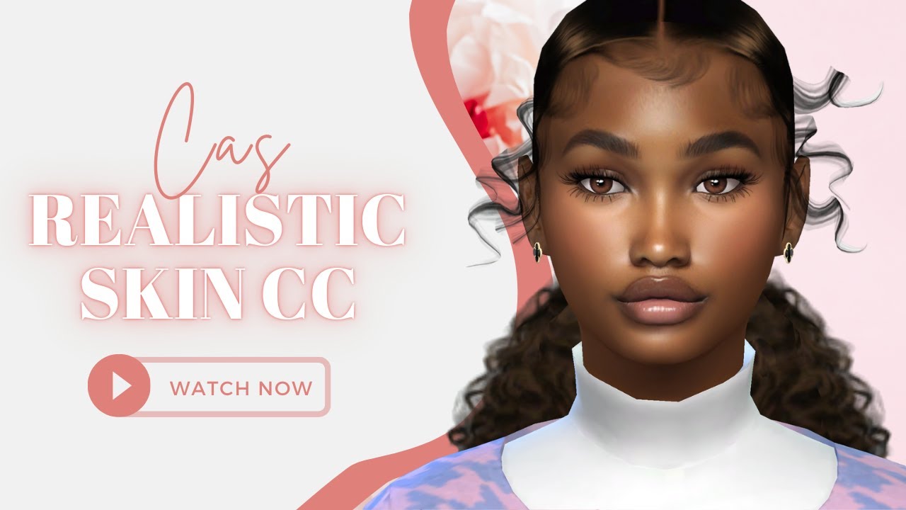 How To Make Your Sim Look Realistic? | Skin CC Full List | The Sims 4 # ...