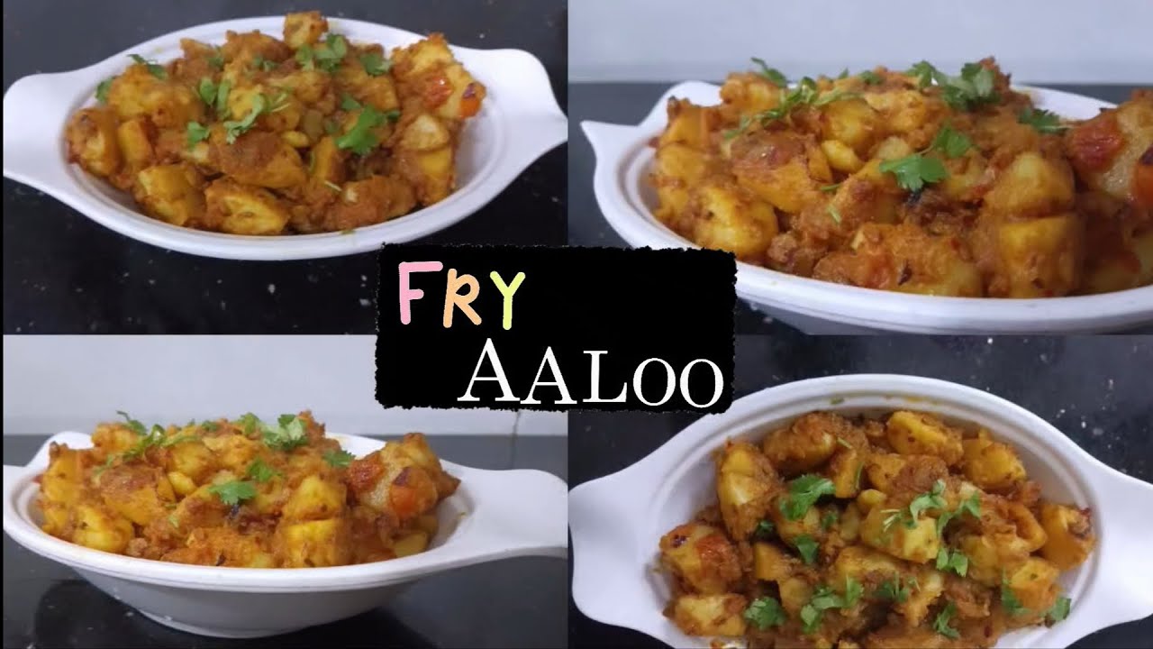 Fry Aloo |Easy and Delicious Fried Aloo Recipe | Delicious Dinner ...