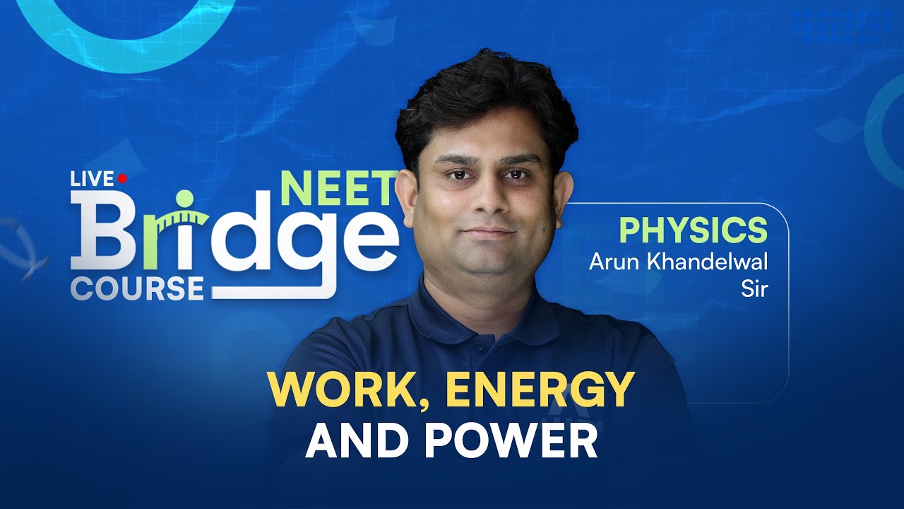 Work, Energy and Power (Part-1) | Physics - Free Bridge Course for NEET ...