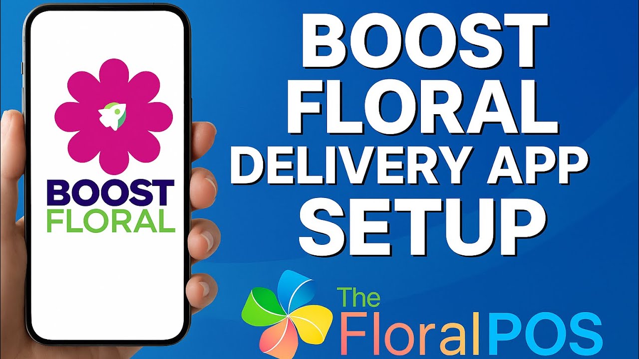 Boost Floral Delivery App Setup | The Floral POS Integration Tutorial ...