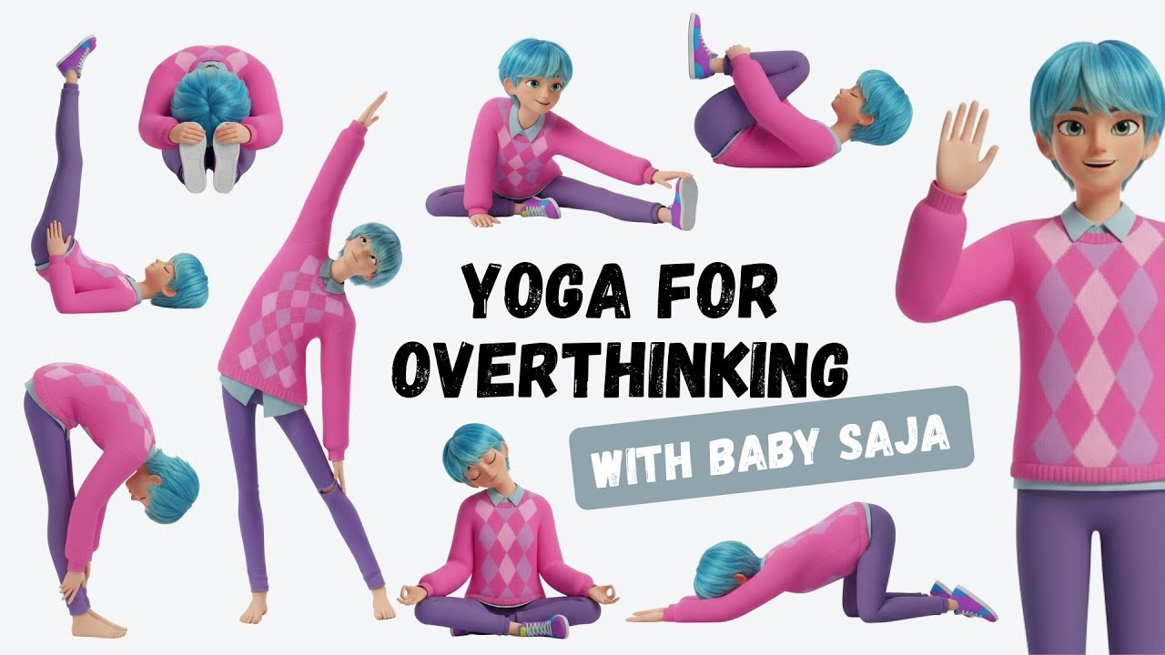 Yoga for Overthinking for Kids | Baby Saja - YouTube