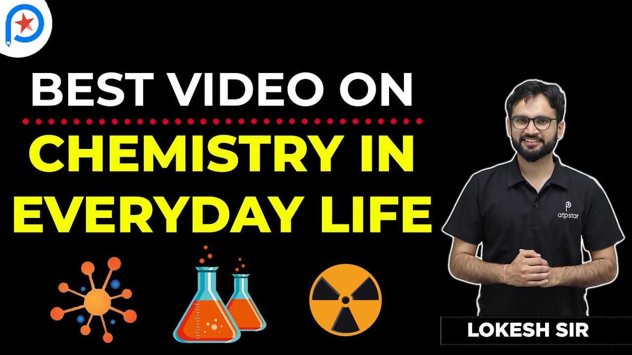 Best Lecture on Chemistry in Everyday Life : NCERT one shot | IIT JEE ...