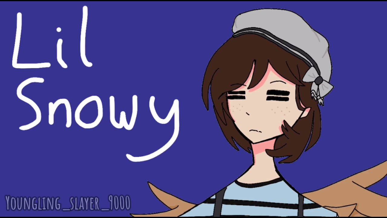 @Lil Snowy fanart - YouTube