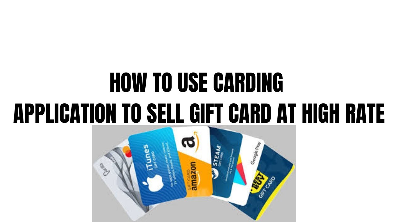 how to use carding app to sell gift card at high rate - YouTube