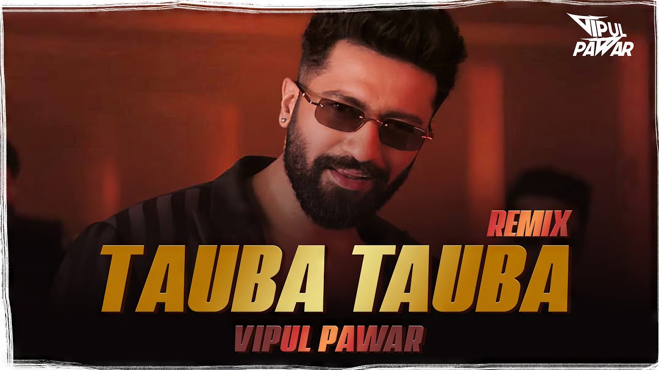 Tauba Tauba - (REMIX) Vipul Pawar - YouTube