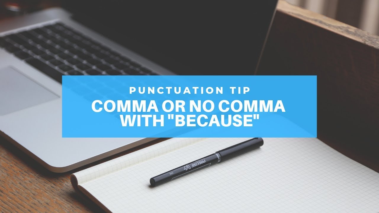Punctuation Tip: Comma or No Comma with "Because" - YouTube
