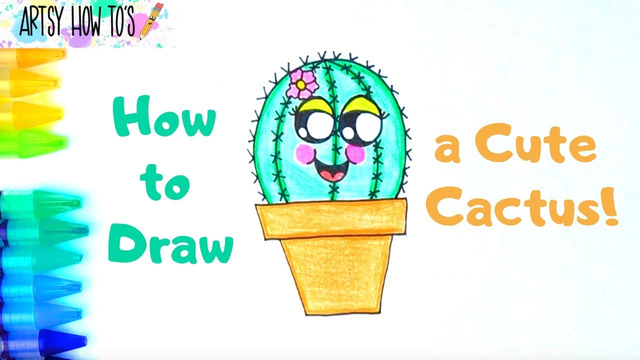 How To Draw A Cute Cactus - Drawing for Kids! - YouTube